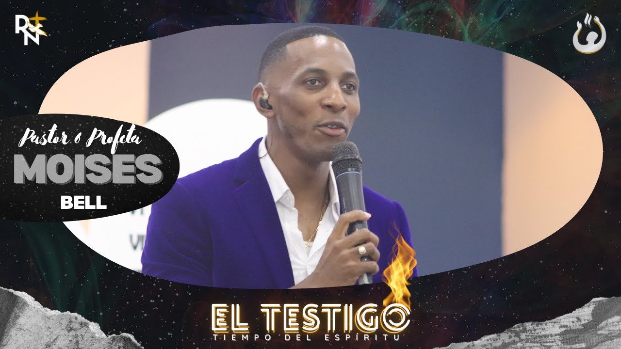III Congreso TDE 2021 - Pastor Y Profeta Moises Bell | #ElTestigo2021 ...