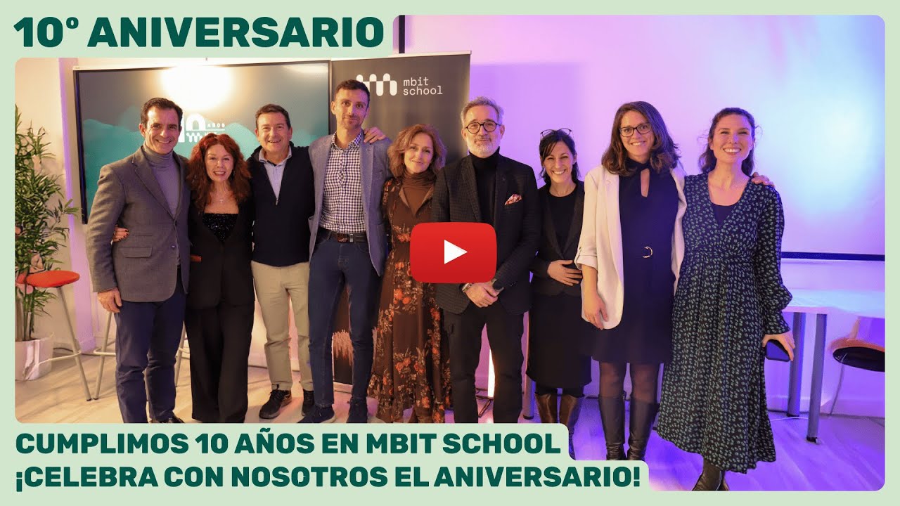 Cumplimos 10 años en MBIT School ¡Celebra con nosotros el aniversario ...