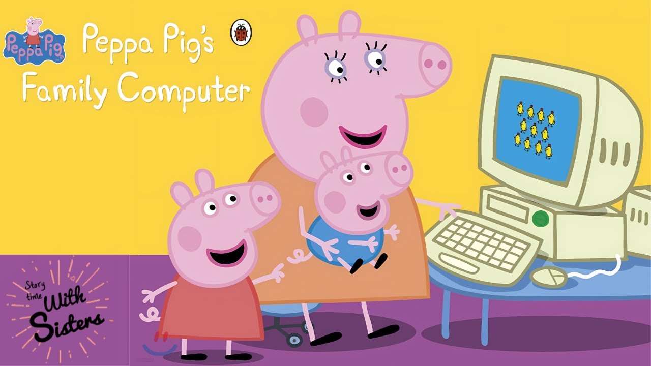 💛Peppa Pig Peppa Pig's Family Computer | Read Aloud for Kids - YouTube