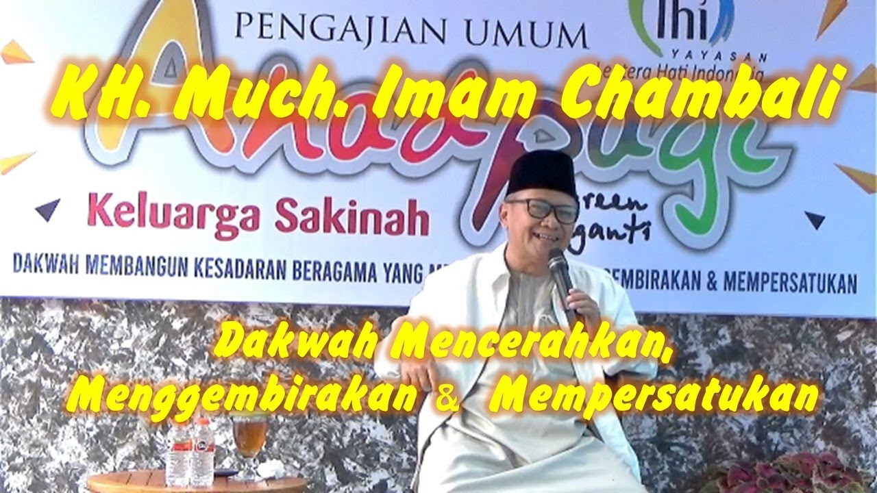 Ustadz KH. Much. Imam Chambali - Dakwah Mencerahkan, Menggembirakan ...