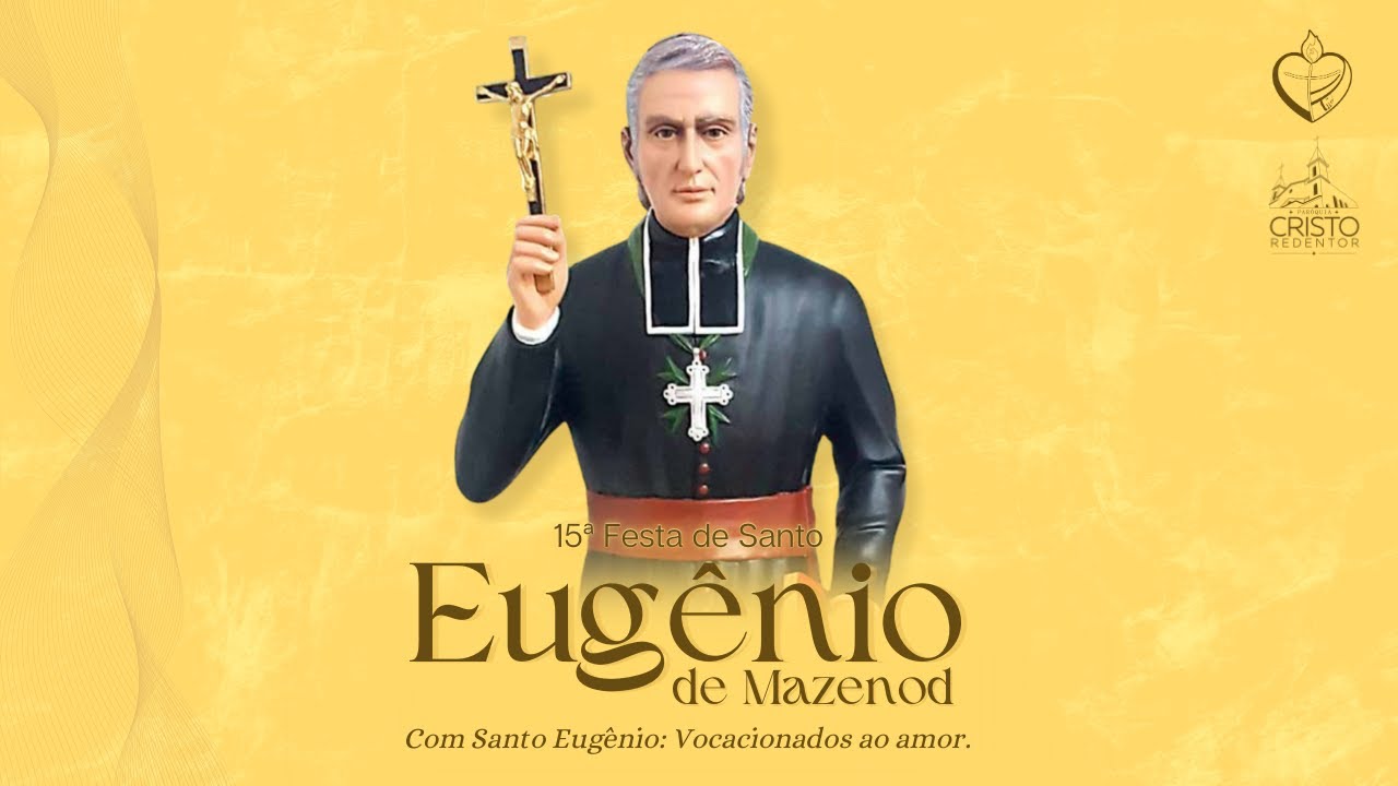 ENCERRAMENTO DA 15ª FESTA DE SANTO EUGÊNIO DE MAZENOD | PARÓQUIA CRISTO REDENTOR - YouTube