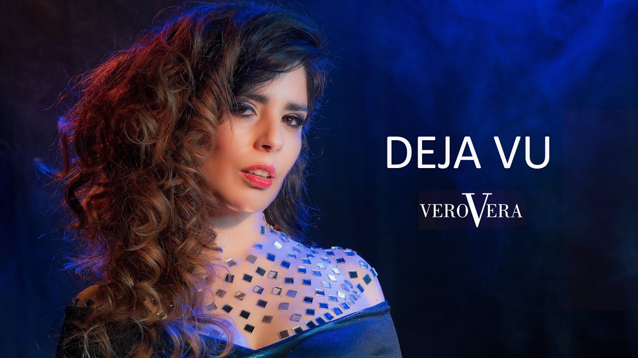 Deja Vu - Vero Vera - YouTube