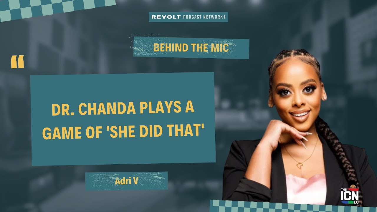 Dr. Chanda plays a game of 'She Did That' - YouTube