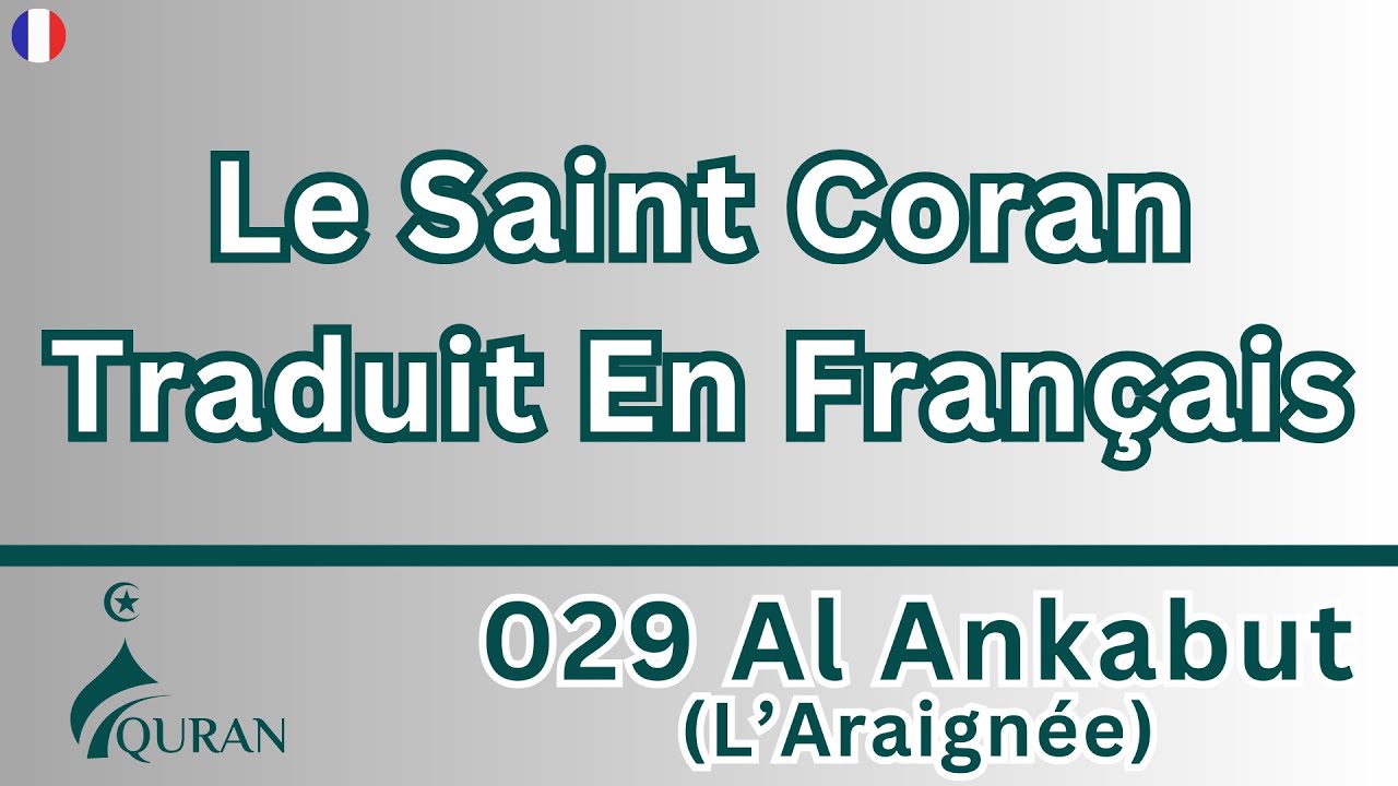 Sourate 029 Al-Ankabut - L'araignée | Le Saint Coran En Français - YouTube