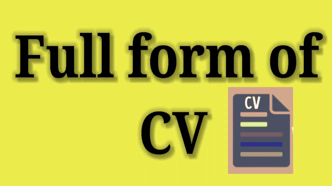 Full form of CV. - what is the full form of CV? - YouTube