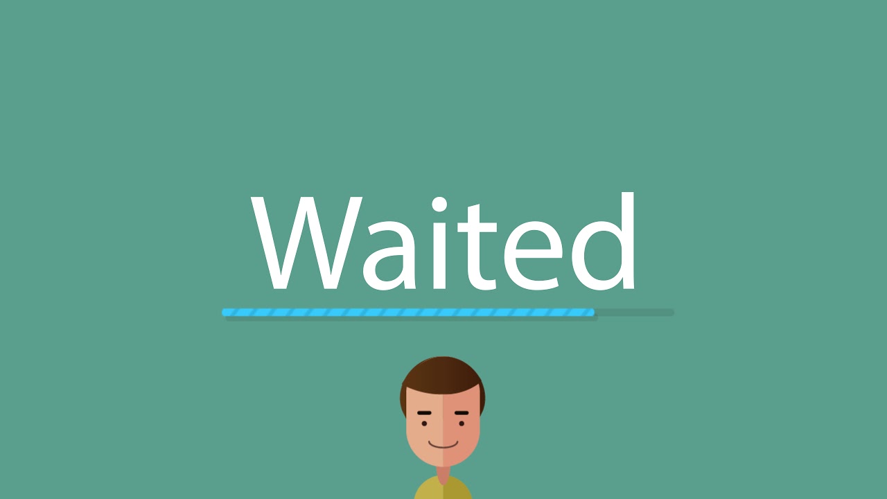 How to pronounce Waited - YouTube