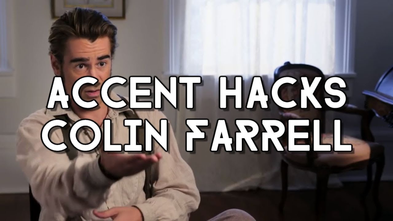 Accent Hacks: How To Do Irish Like Colin Farrell - YouTube