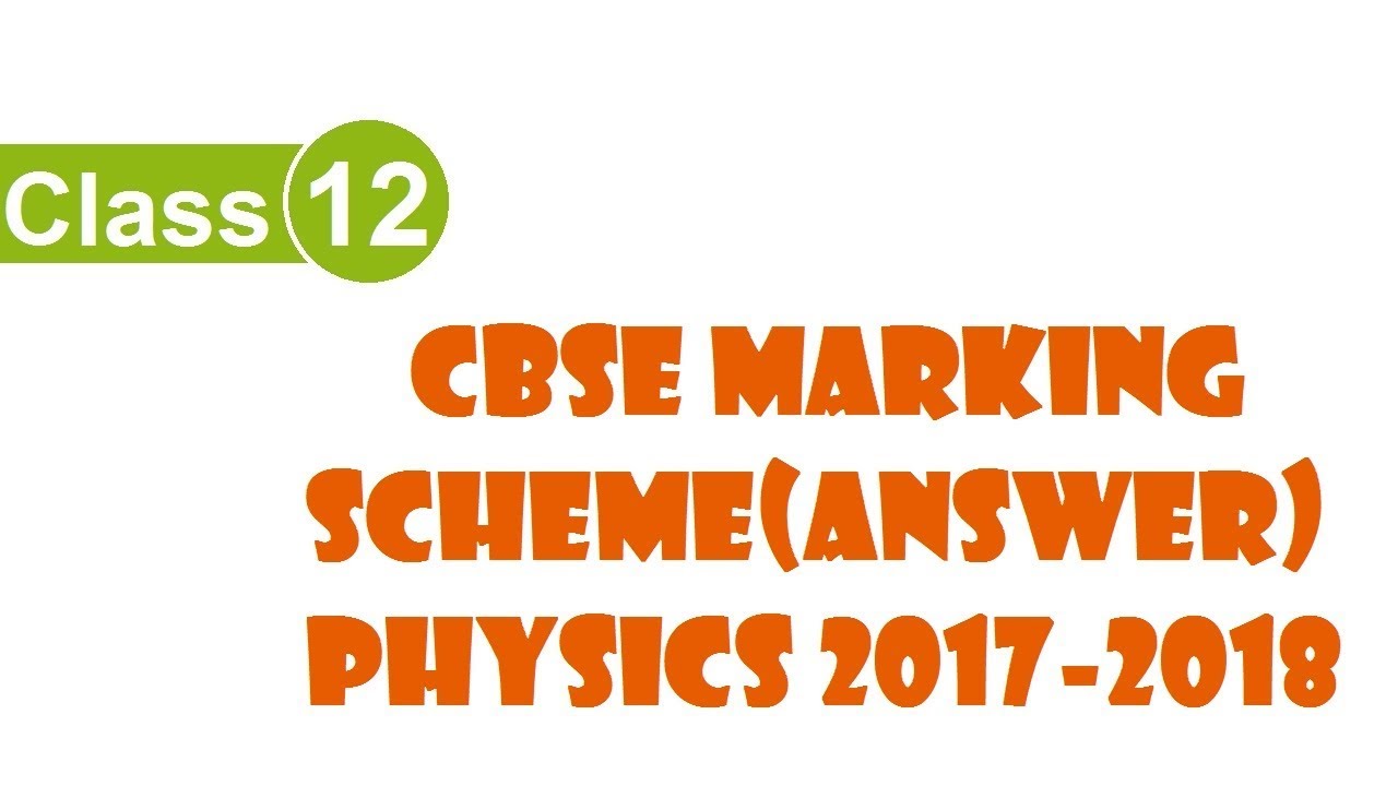 CBSE class xii marking scheme and syllabus Physics 2018 - YouTube