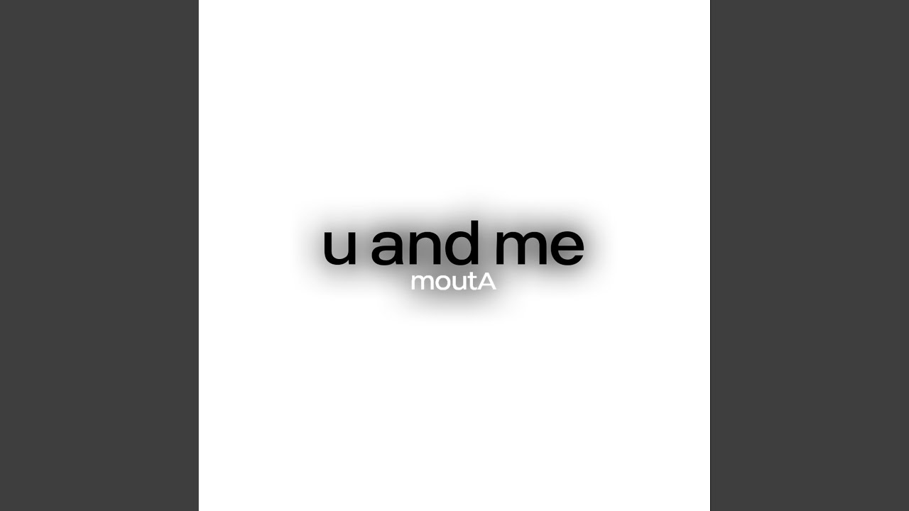 U and Me - YouTube