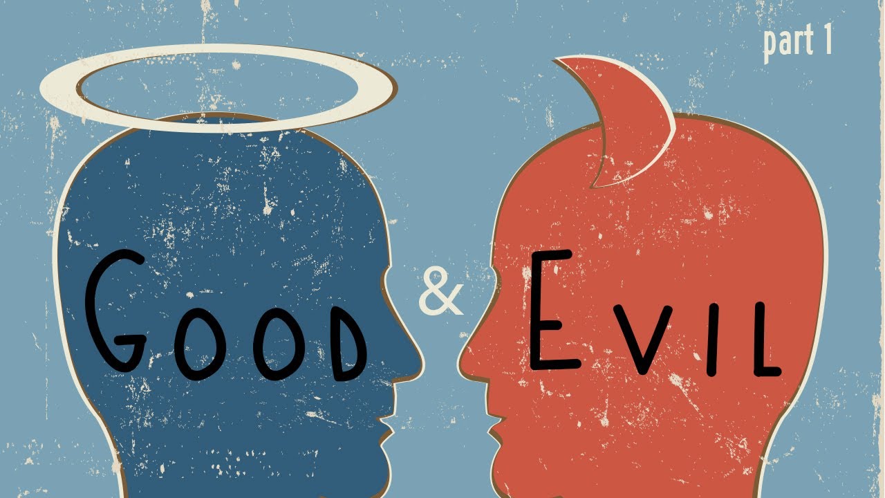 “Good and Evil - I - YouTube