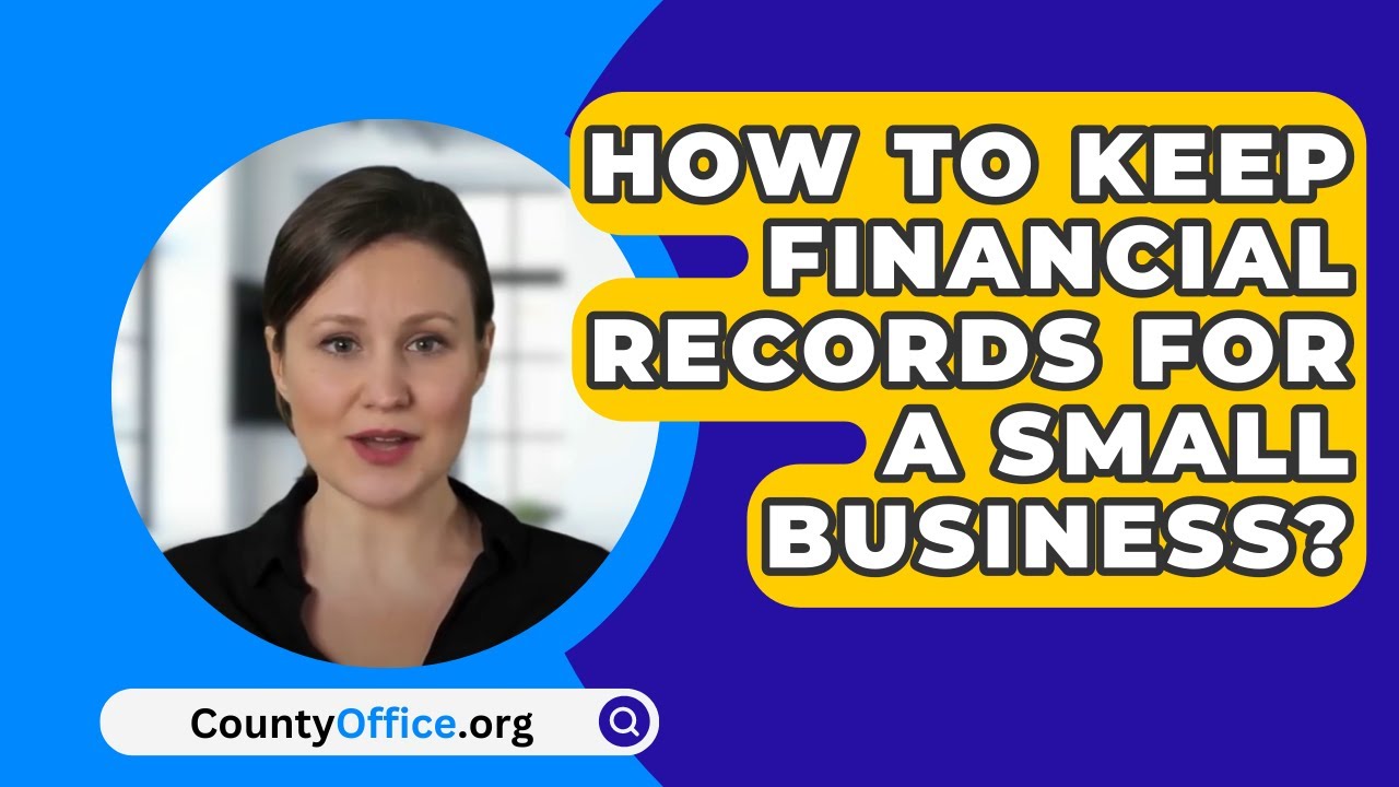 How To Keep Financial Records For A Small Business? - CountyOffice.org ...