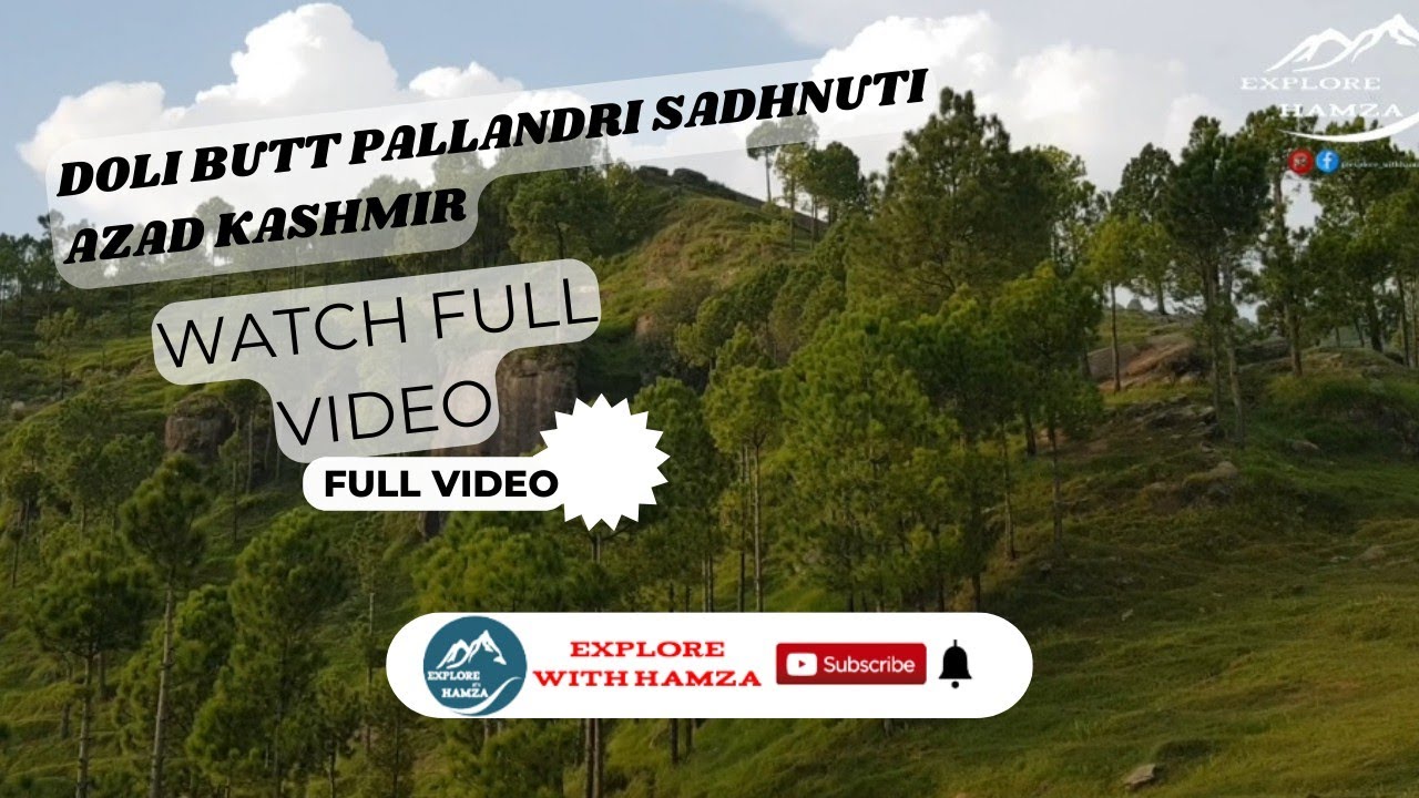 Doli Butt Pallandri Sadhnuti Azad Kashmir | Tourist Spot | @explore ...