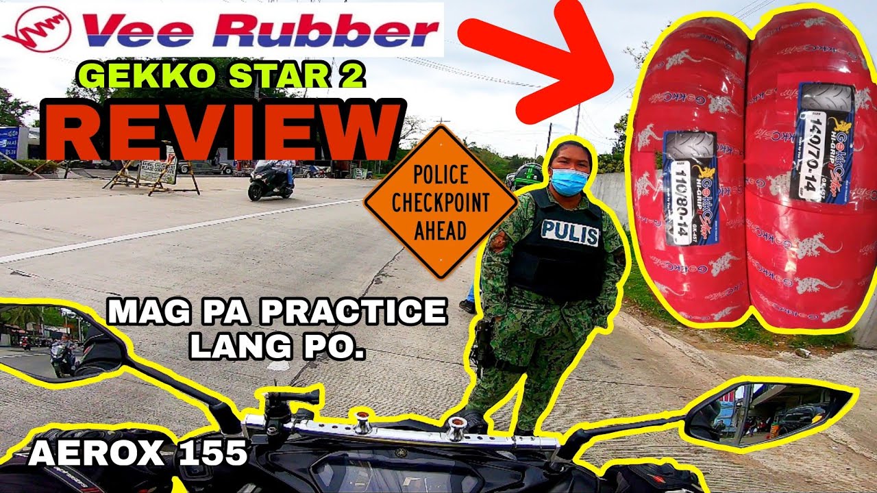 VEE RUBBER GEKKO STAR 2 PERFORMANCE REVIEW | BAKIT KAILANGANG I BREAK ...
