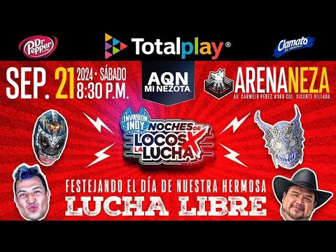 NEZA Choche Man, Bugambilia, Geronimo y Xibalba vs Lobito I, Vudu Max ...