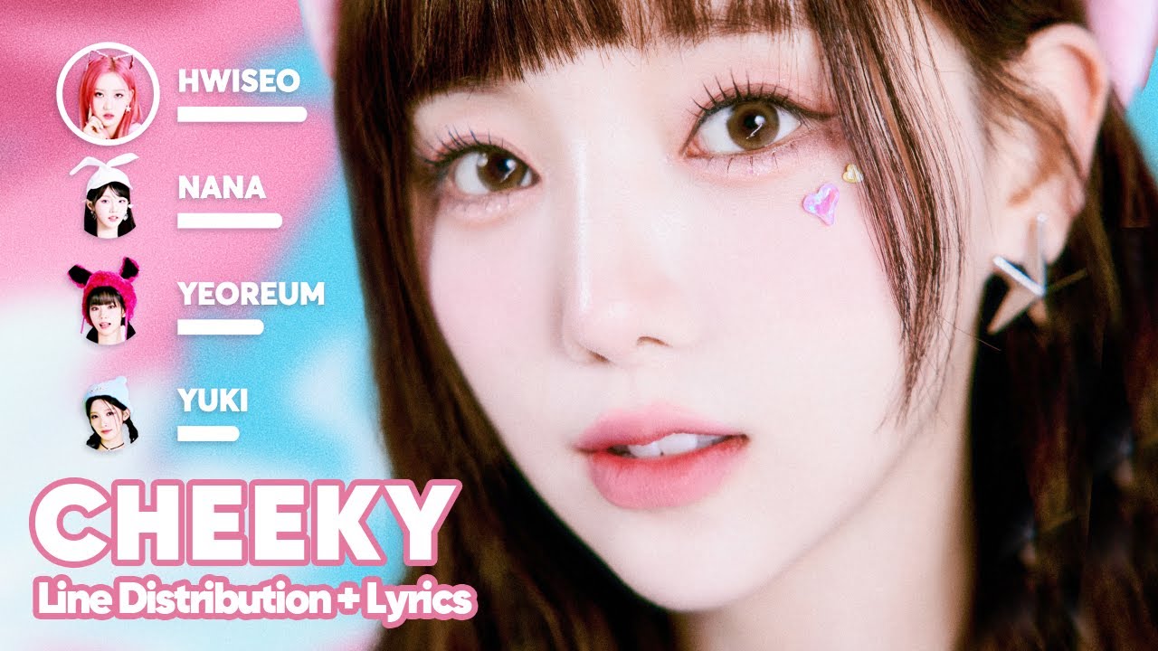 EL7Z UP - CHEEKY (Line Distribution + Lyrics Karaoke) PATREON REQUESTED ...