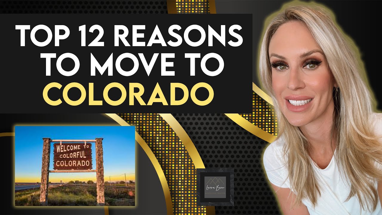 Top 12 reasons to move to Colorado with Laura Baer -Aussie Girl Realtor ...