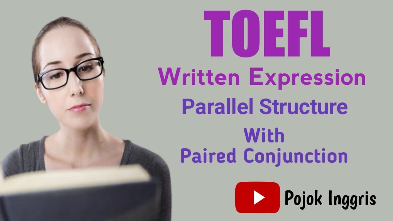 TOEFL Written Expression Parallel Structure with Paired Conjunction ...