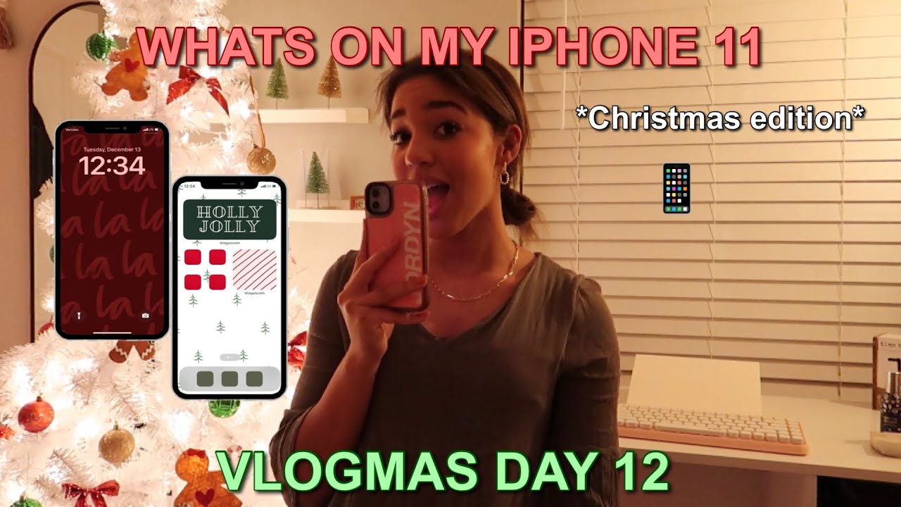 VLOGMAS DAY 12 || what’s on my iPhone 11 ~christmas edition~ 📱🤍 - YouTube