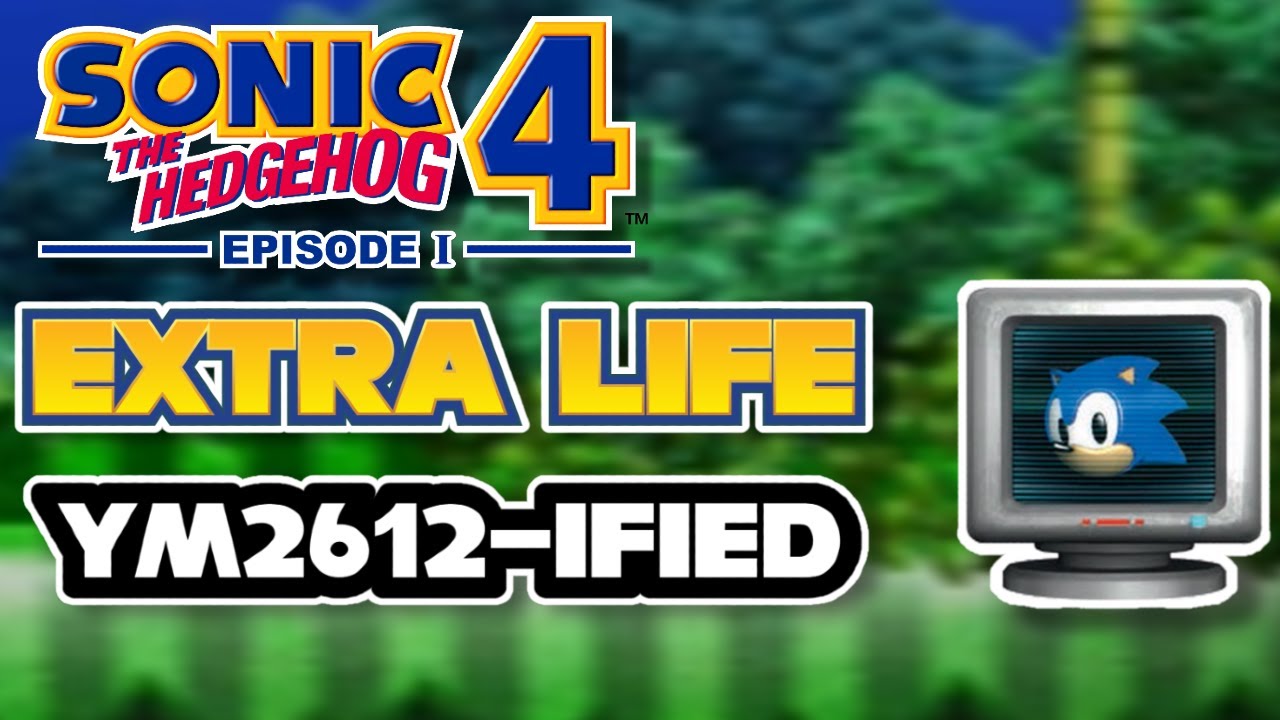 Extra Life | Sonic 4 (YM2612+SN76489; Gunstar Heroes Style) - YouTube