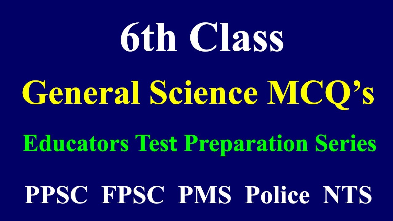 General Science Mcqs | Everyday Science Mcqs | 6th Class Science Mcqs ...