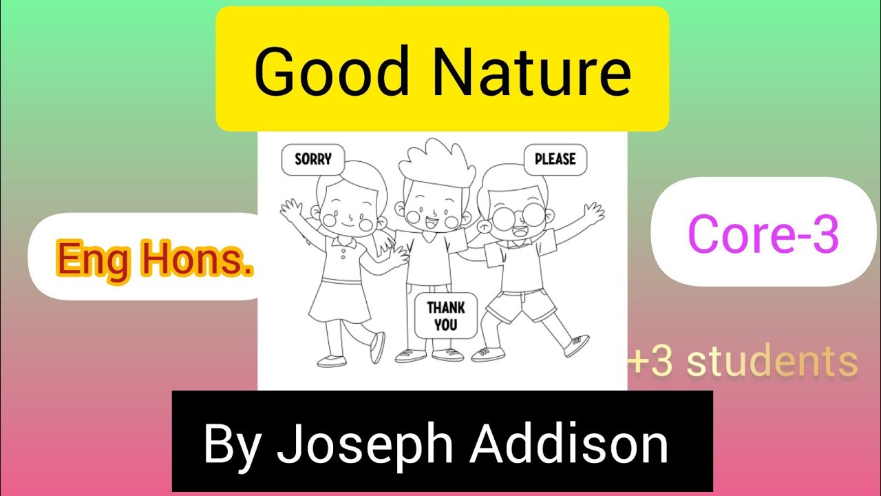 Good Nature//Joseph Addison//core-3//English Honours//Essay//Odisha ...
