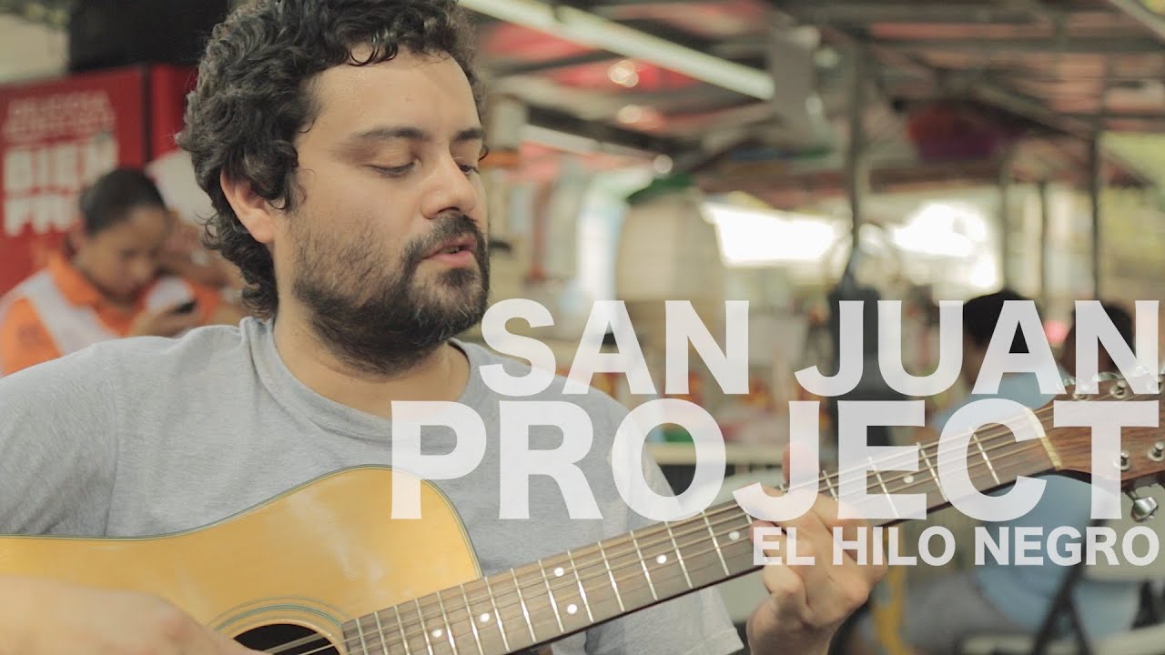 San Juan Project - El Hilo Negro (Encore Sessions) - YouTube