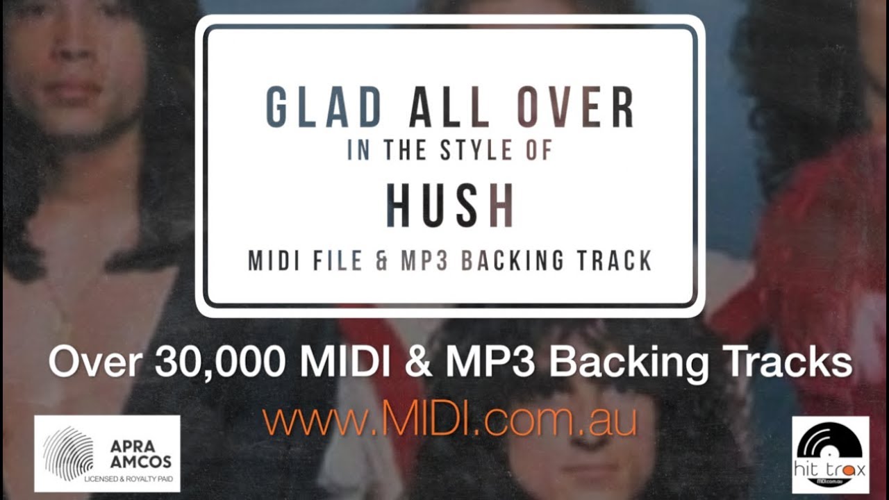 GLAD ALL OVER (in the style of) HUSH (MIDI Karaoke & MP3 backing track ...