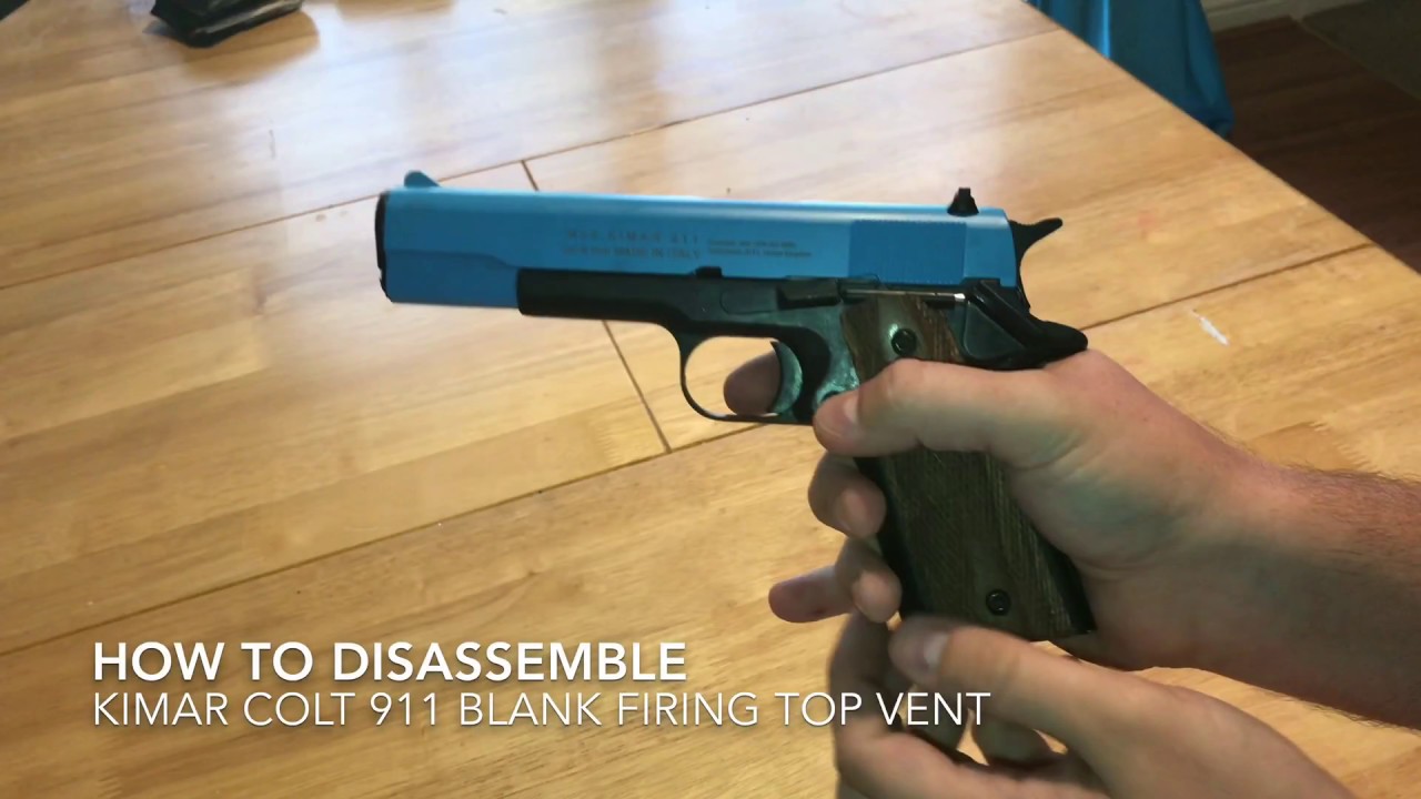 KIMAR Colt M1911 / Blank Firing Top Vent / How to Disassemble and ...