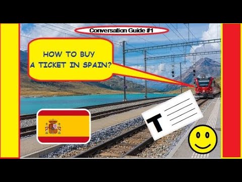 CONVERSATION GUIDE #1 : HOW TO BUY A TICKET IN SPANISH ? - YouTube