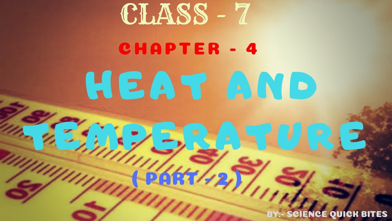 Heat and Temperature (part-2) Conduction & Convection, Class-7 chapter ...