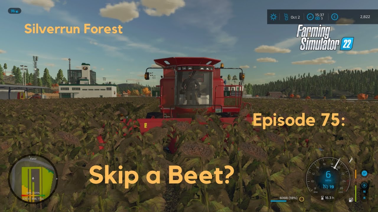 EP 75: SKIP A BEET? | FS22 | SILVERRUN FOREST | LET'S PLAY | START FROM ...