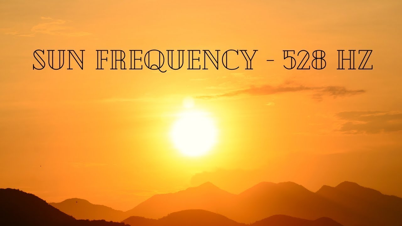 528 hz Sun Frequency - YouTube