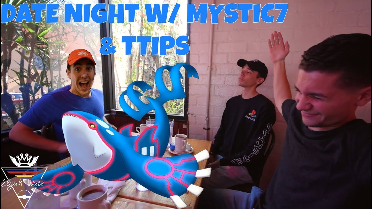 TRAINER TIPS AND MYSTIC 7 TOOK ME ON A DATE!! Kyogre King! - YouTube