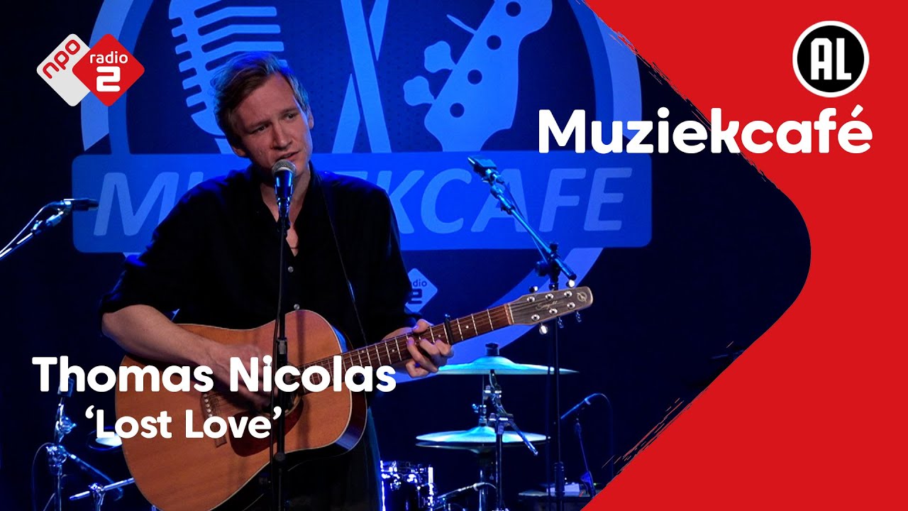Thomas Nicolas - Lost Love | NPO Radio 2 - YouTube