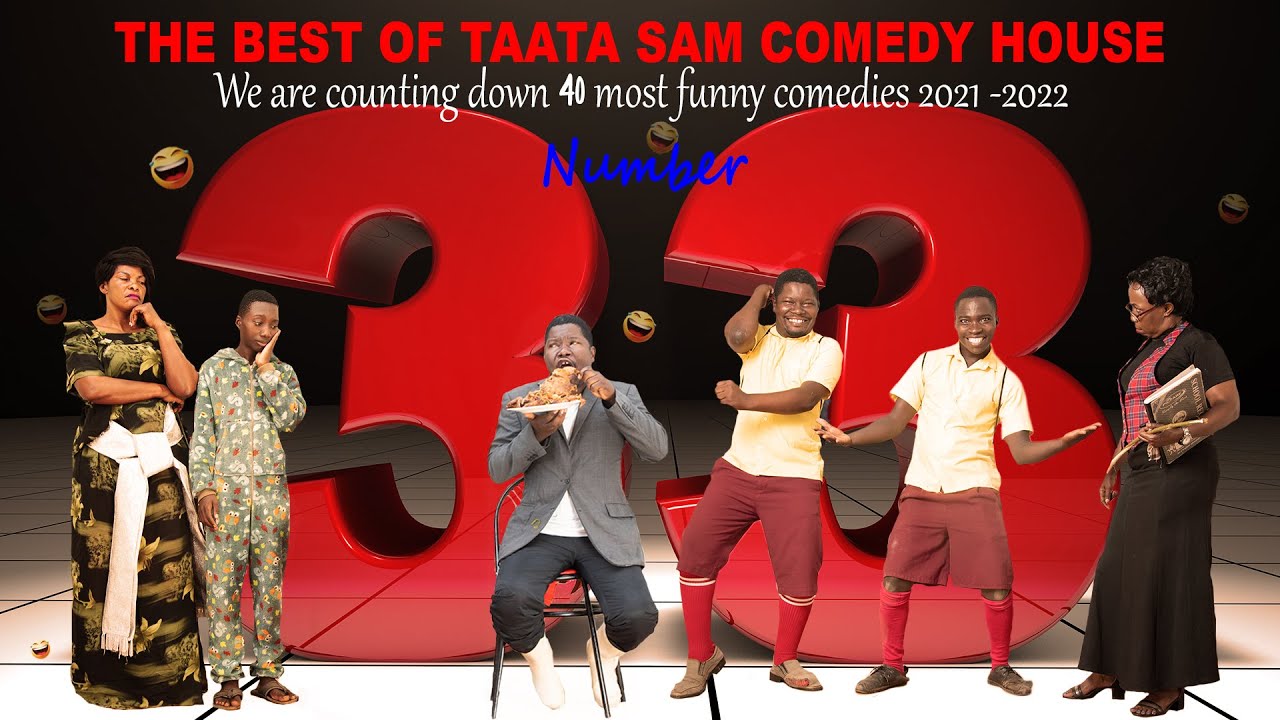 NUMBER 33 - THE BEST OF TAATA SAM COMEDY HOUSE 2021 - 2022 - YouTube