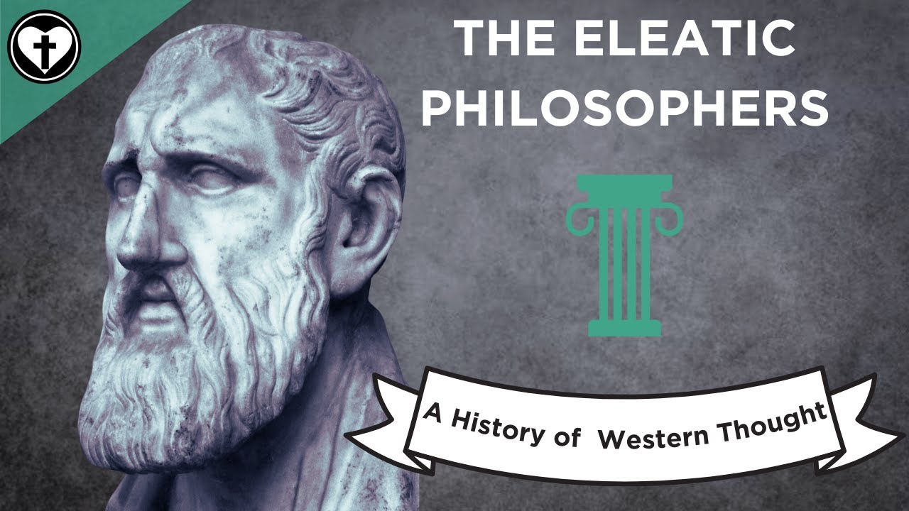 The Eleatic Philosophers (A History of Western Thought 4) - YouTube