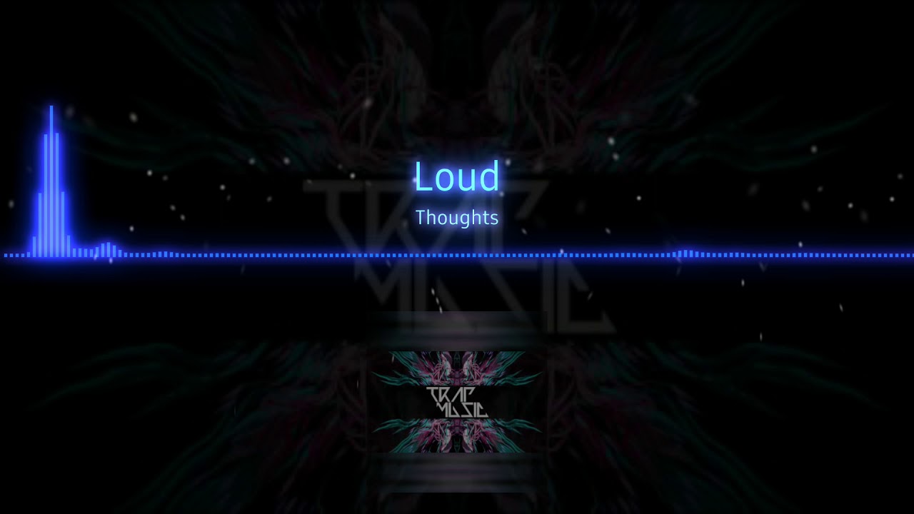 Loud - THOUGHTS - YouTube
