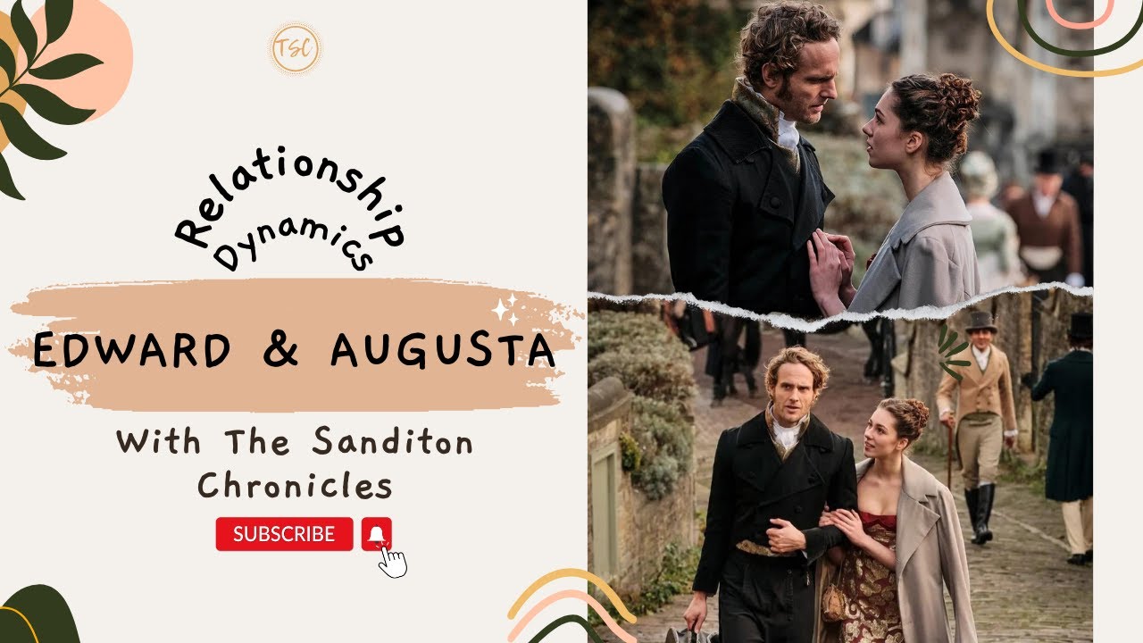 Episode 95 - Sanditon's Edward & Augusta Relationship - YouTube