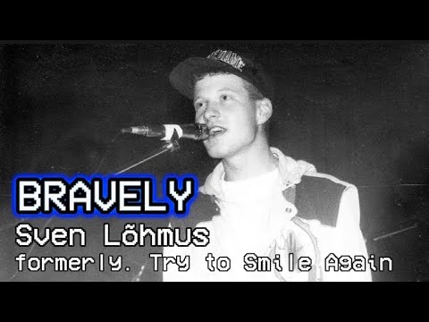 Bravely "Try to Smile Again" - Sven Lõhmus (Beat Boy) | Unofficial ...