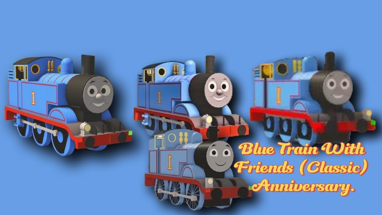 🌟🎉 Happy Anniversary to Blue Train With Friends (Classic)! 🎉🌟 - YouTube