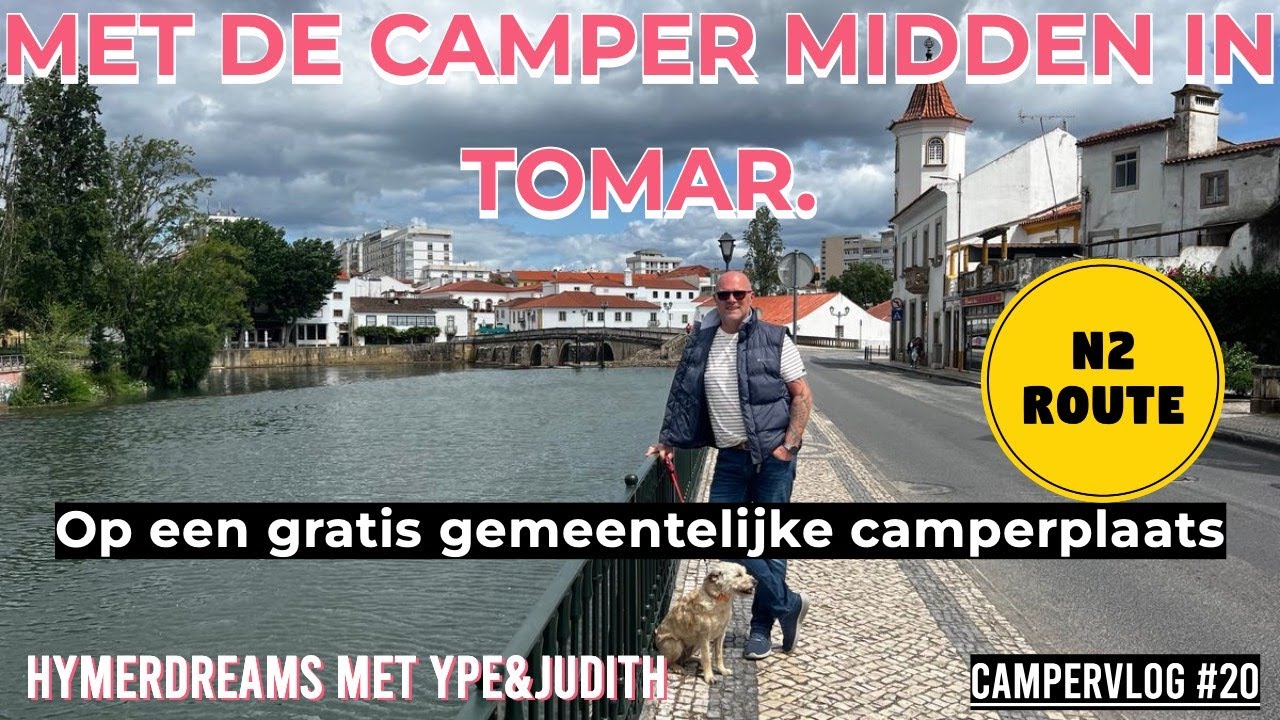 Camper vlog #20. Op een gratis gemeentelijke camperplaats in Tomar ...
