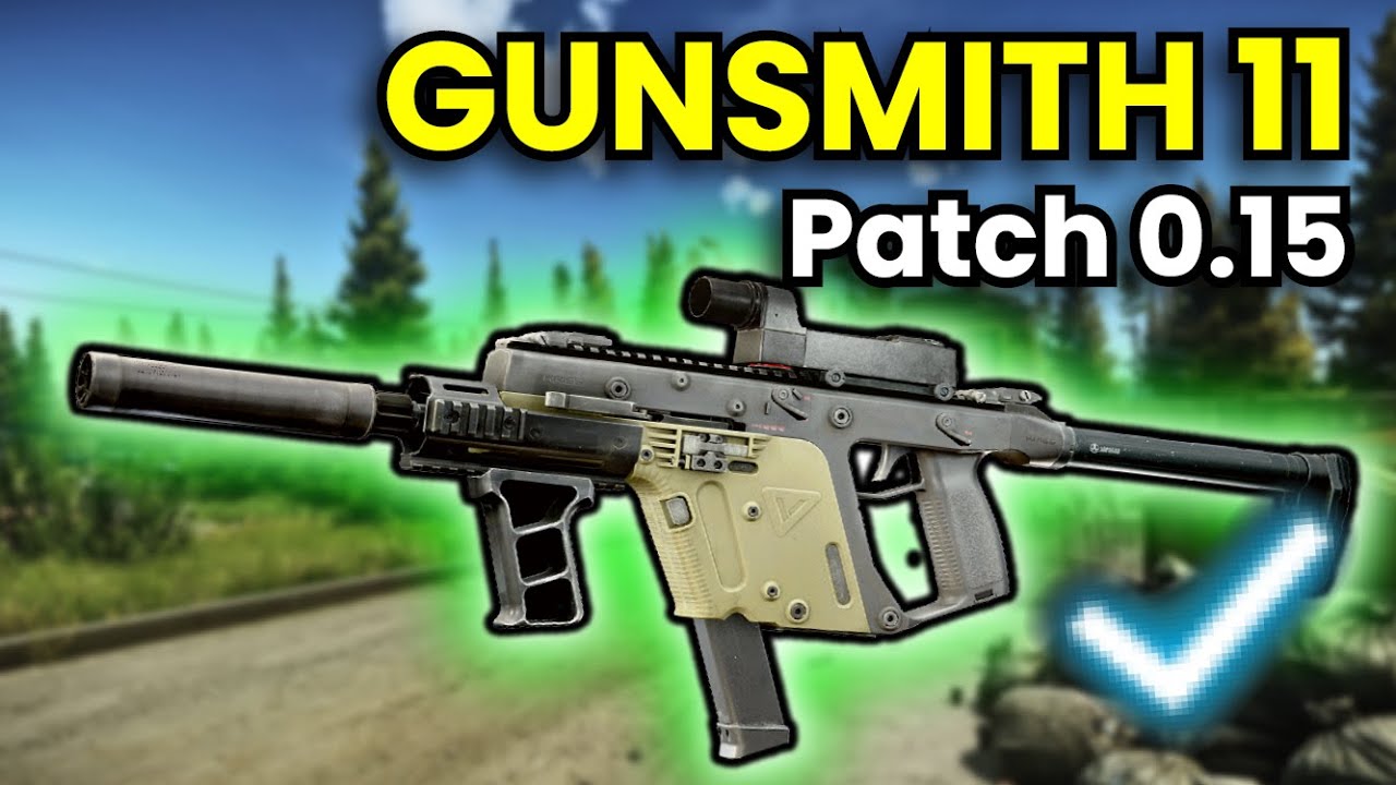 Gunsmith Part 11 - Patch 0.15 Guide | Escape From Tarkov - YouTube
