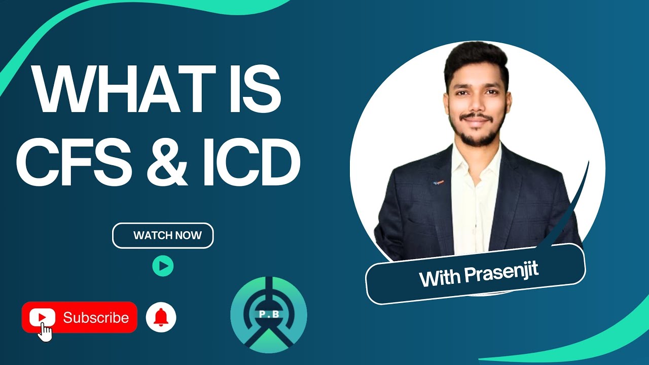 What Is CFS & ISD And Function of CFS & ICD In Export-Import Businesses ...