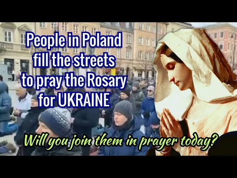 People in Poland fill the streets to pray the Rosary for Ukraine|Will ...