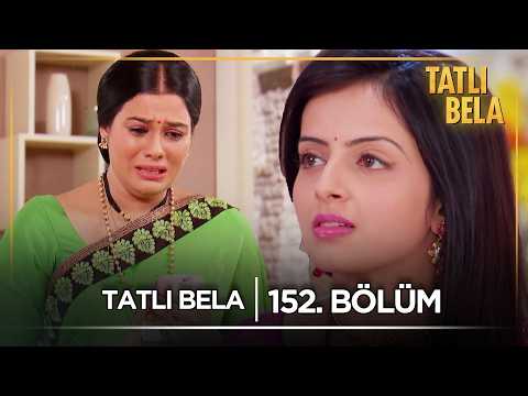 Tatlı Bela Hint Dizisi  | 152. Bölüm (Kısa Versiyon)