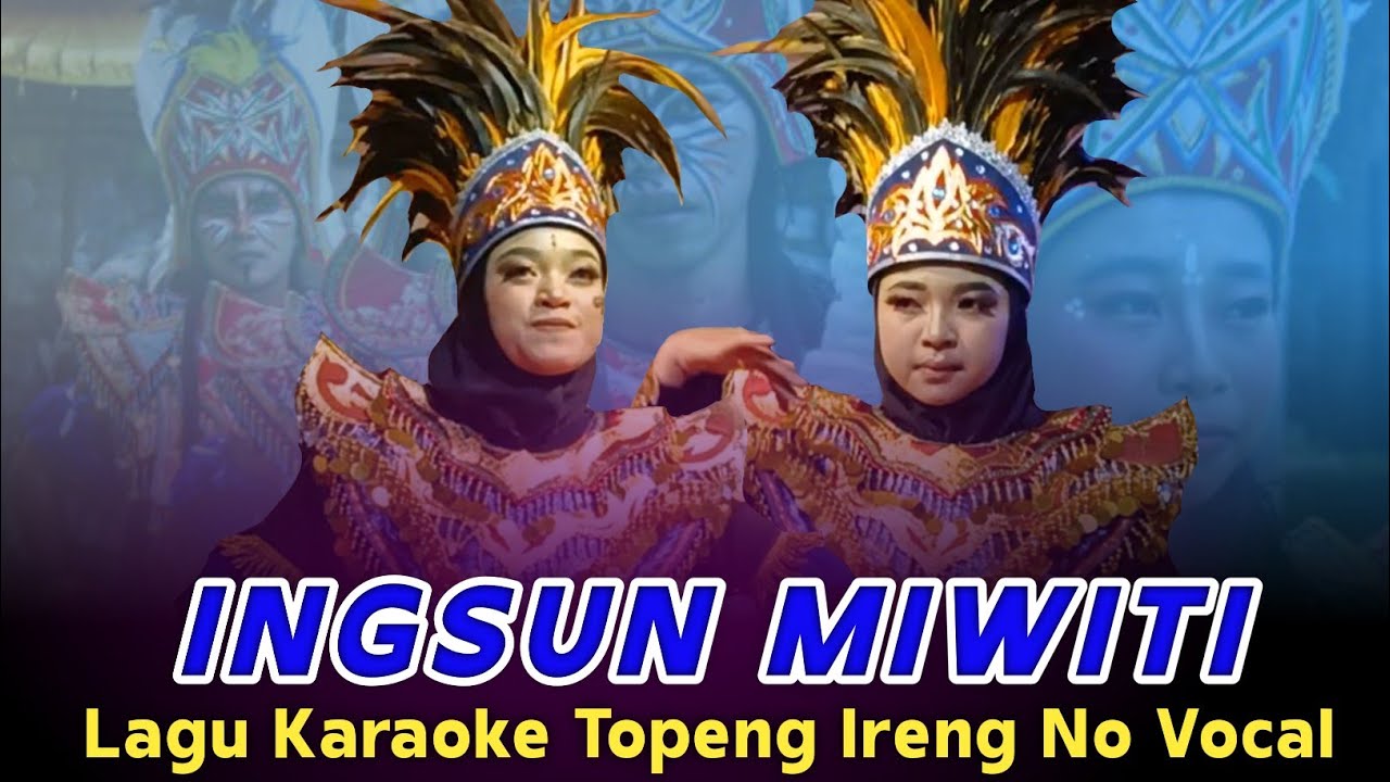 Lagu Karaoke Topeng Ireng Ingsun Miwiti Terbaru No Vocal - YouTube