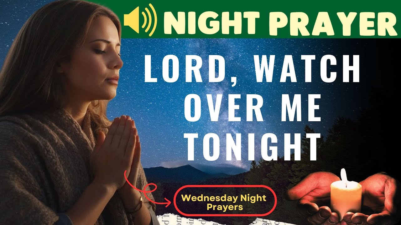 Lord, Watch Over Me Tonight | Night Prayer Before Sleep - YouTube