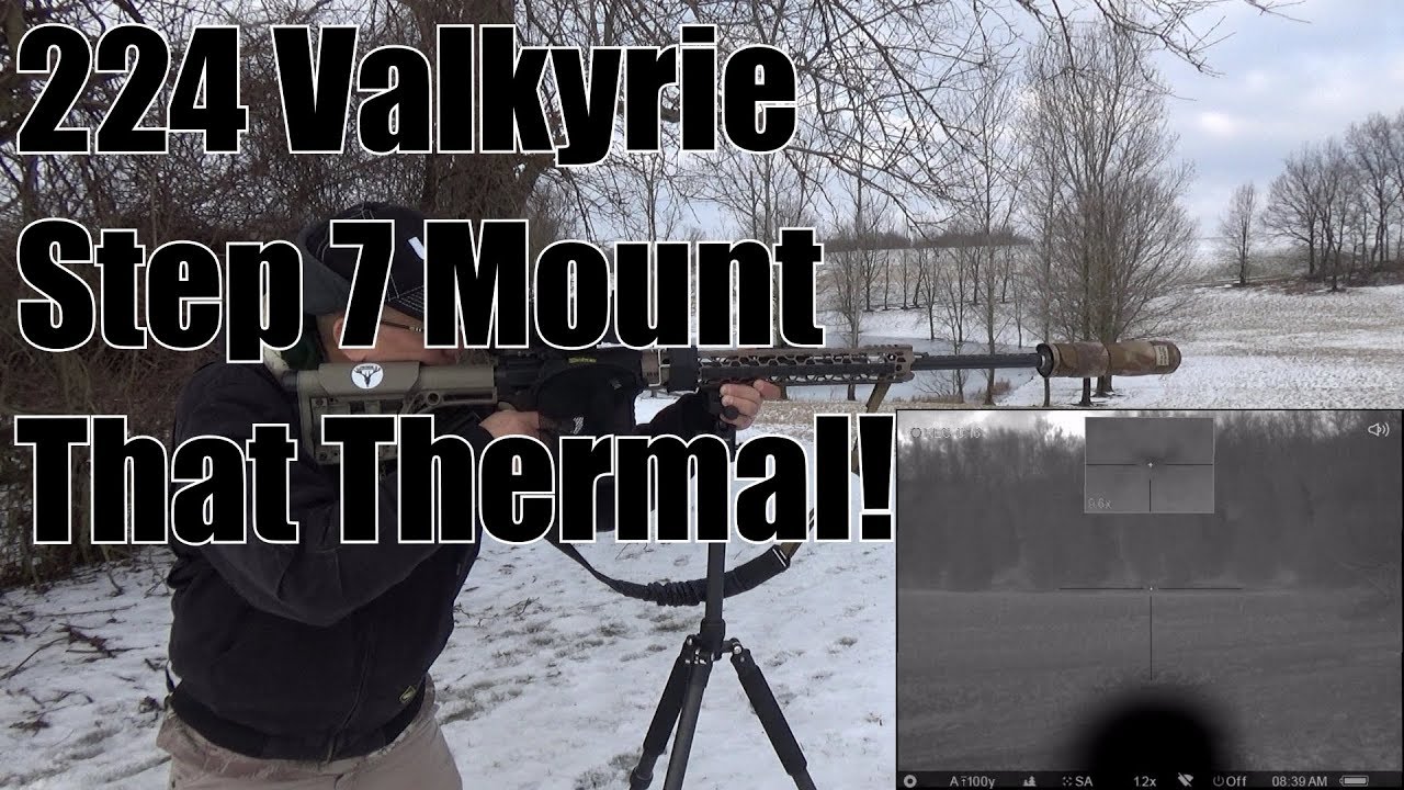 224 Valkyrie Step 7 Mount That Thermal It's Time to Get Some Coyotes ...