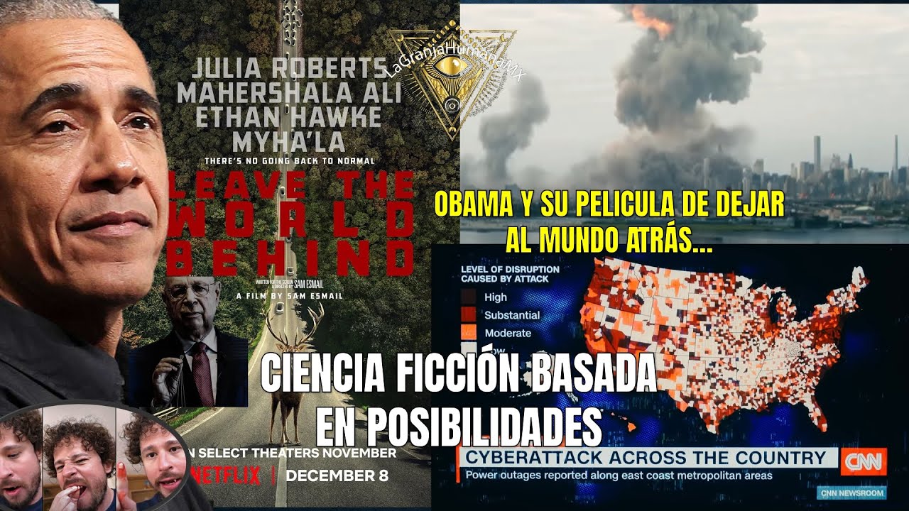 OBAMA Y SU ADVERTENCIA CON LA PELÍCULA DEJAR AL MUNDO ATRÁS. EL FIN DE ...