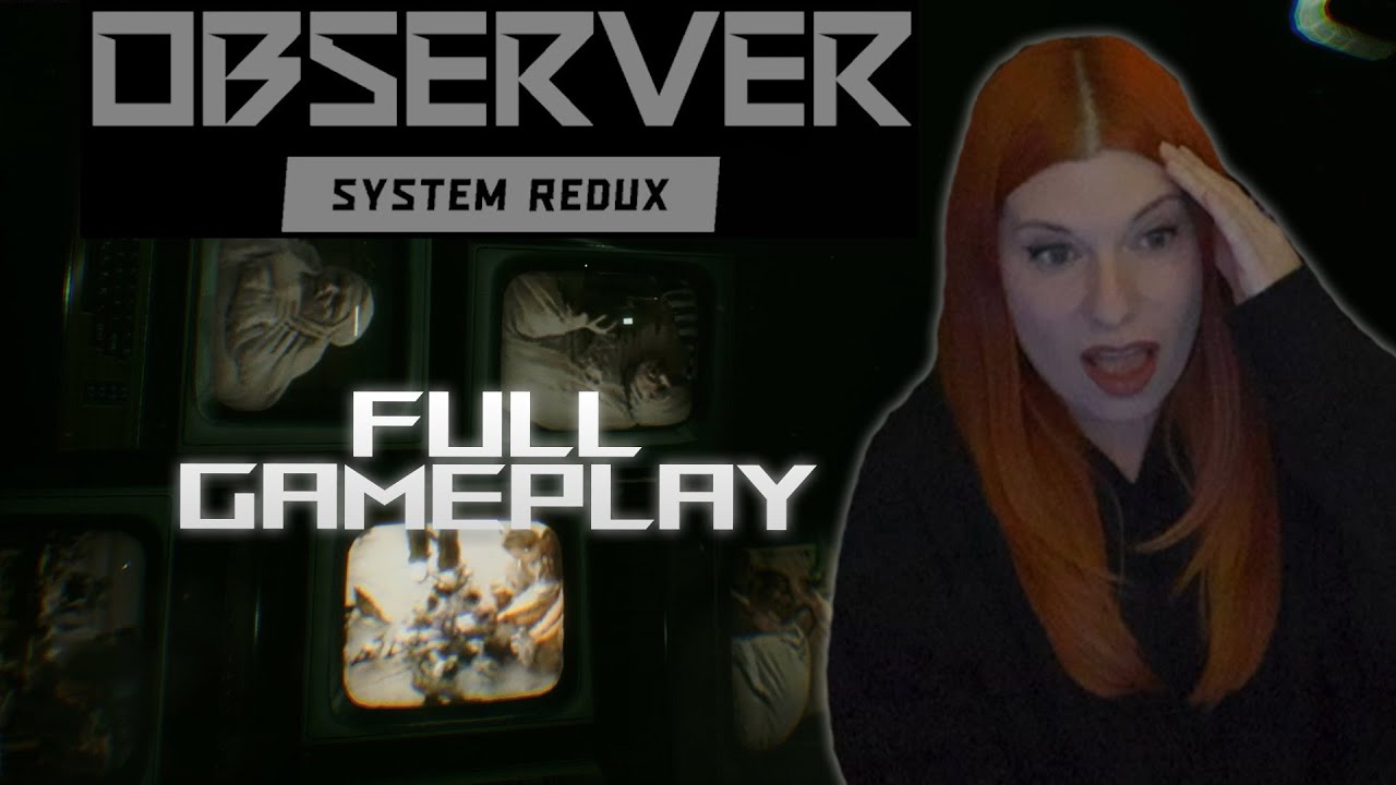 Observer System Redux - FULL WALKTHROUGH - This game is so good ...